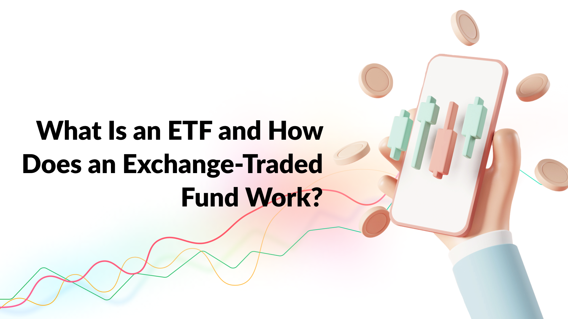What Is An ETF and How Does It Work? | NAGA