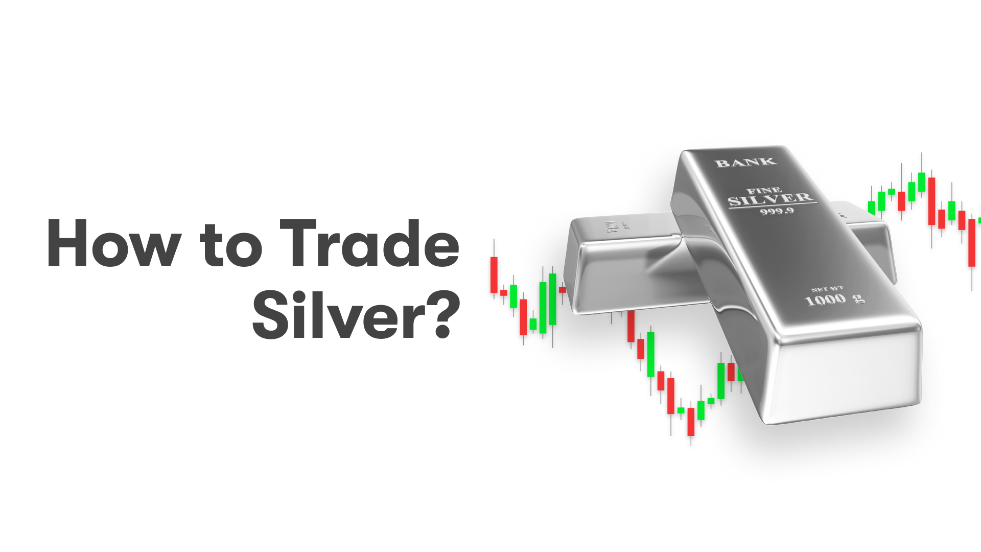 How to Trade Silver - Silver Trading Tips | NAGA