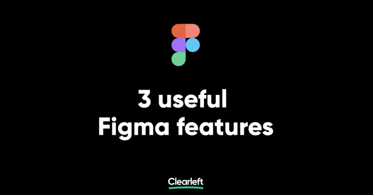 Tiny Lesson: 3 useful Figma features | Clearleft