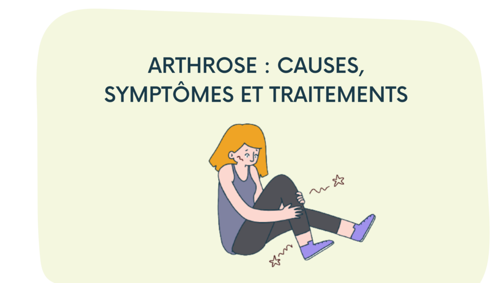 Arthrose : causes, symptômes et traitements | Blog - Doctoome