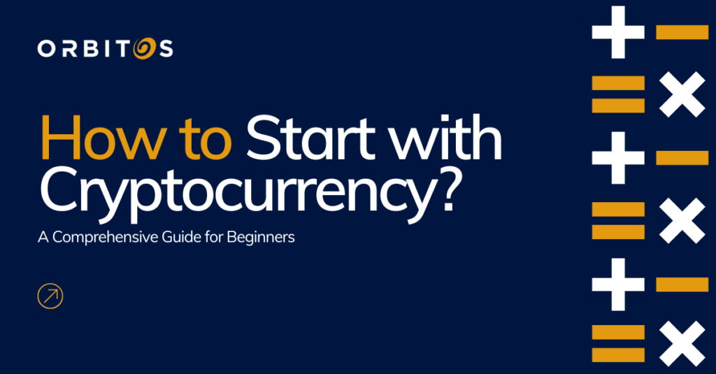 How to Start with Cryptocurrency: A Comprehensive Guide 2023